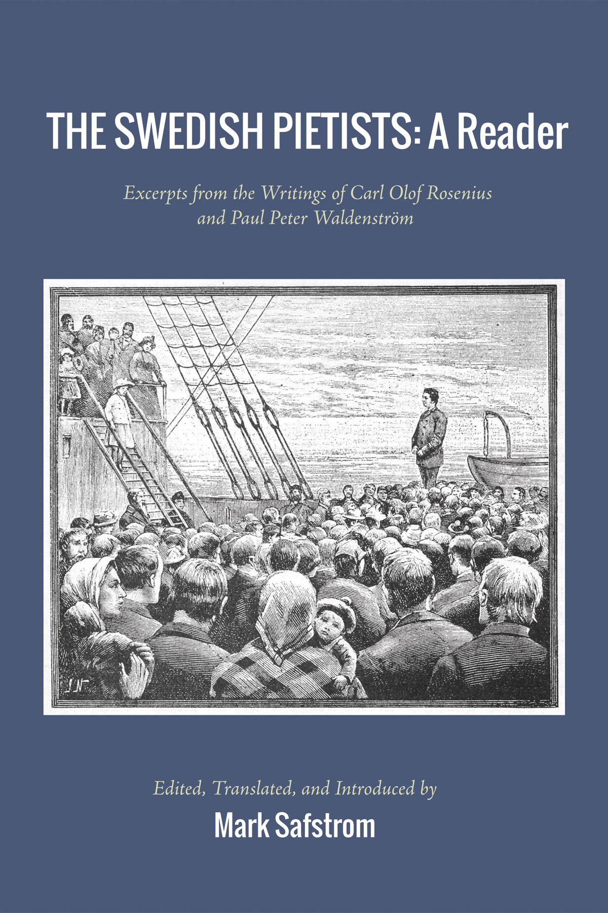 The Swedish Pietists: A New Book from Mark Safstrom – The Pietist Schoolman